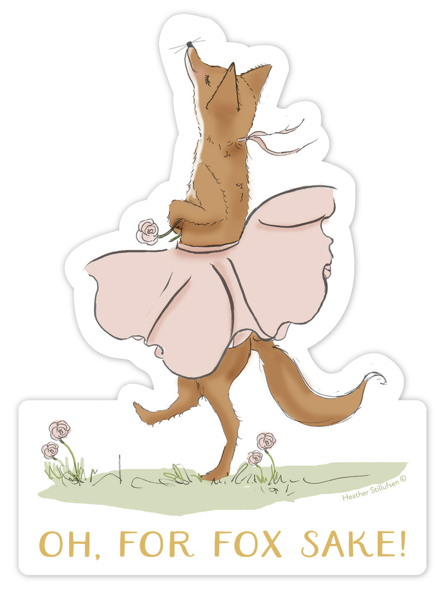 Oh, For Fox Sake! Sticker – Willow & Ivy Press